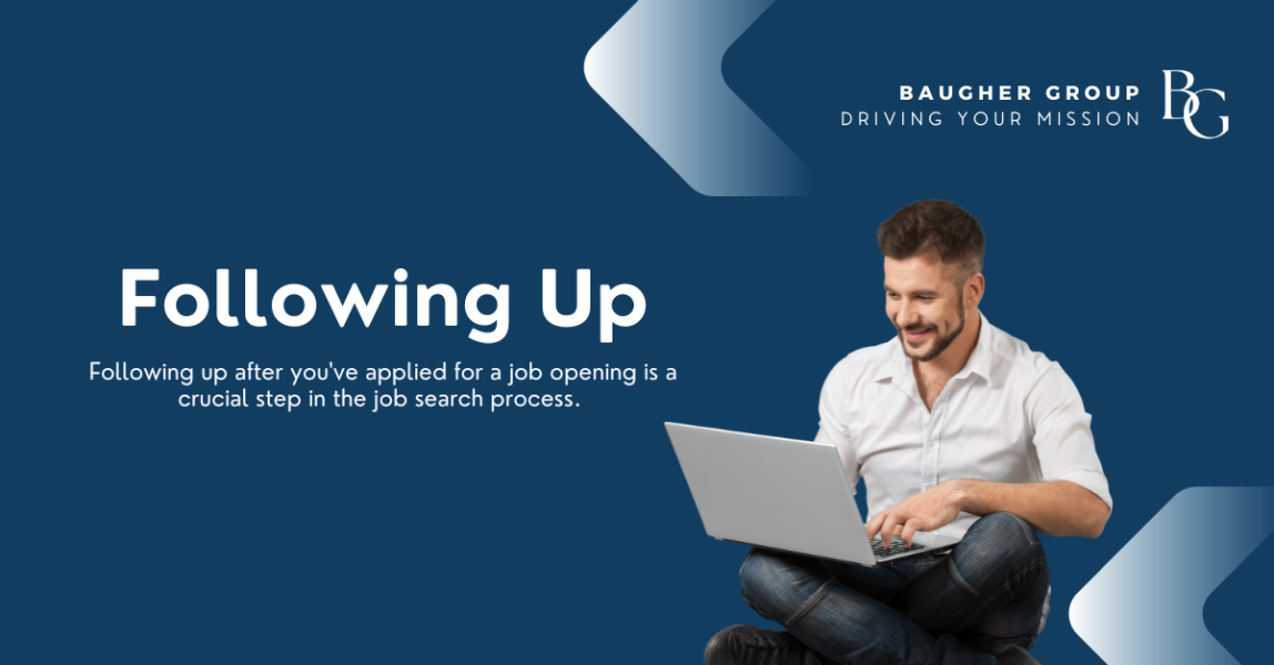 Steps for Following Up after Applying | Baugher Group, LLC.